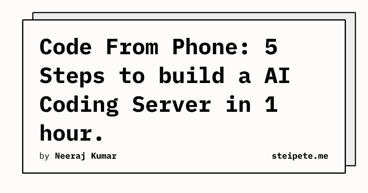 Code From Phone: 5 Steps to build a AI Coding Server in 1 hour ...
